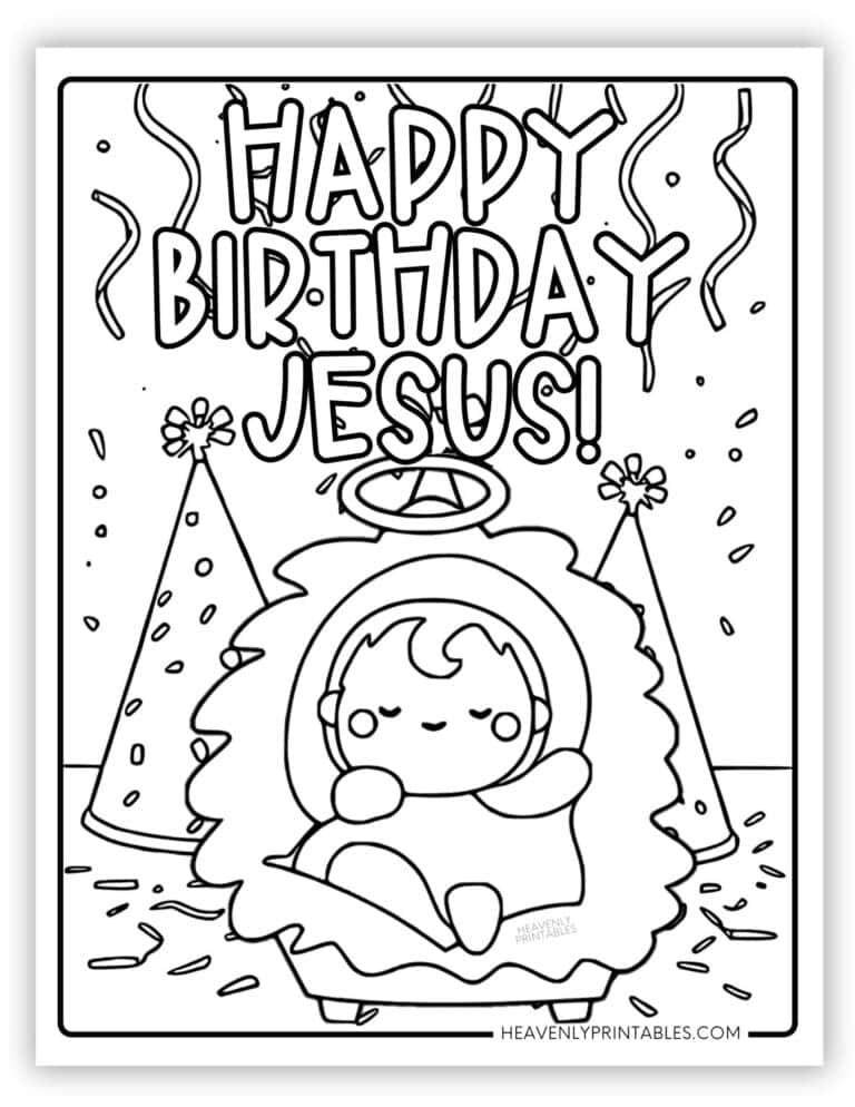 Happy Birthday Jesus Coloring Pages (Free PDF Printables) - Heavenly ...