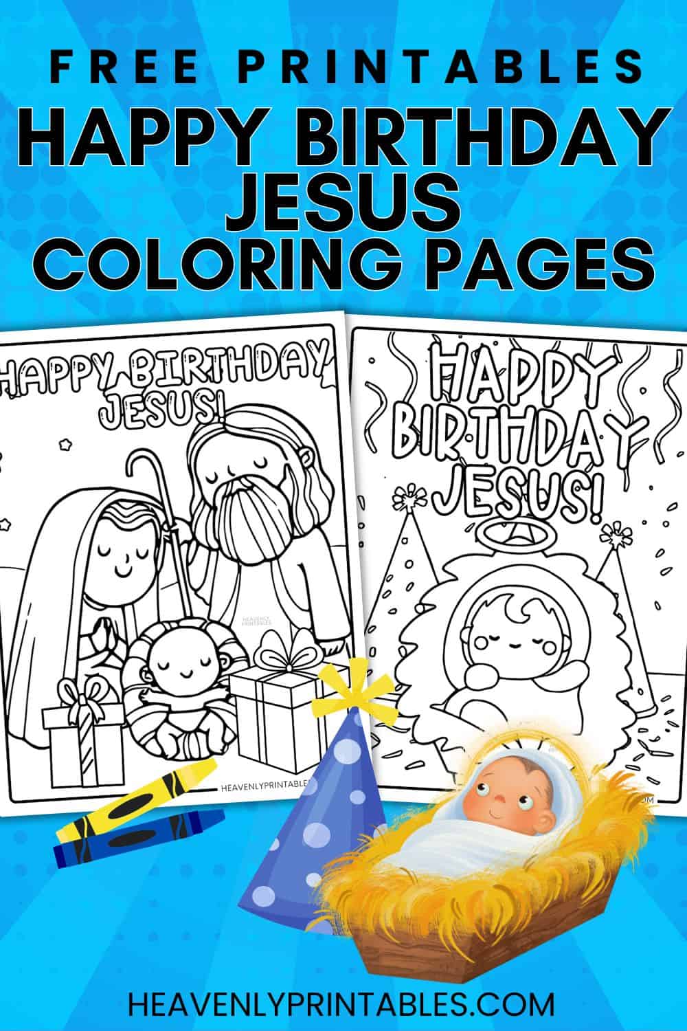 Happy Birthday Jesus Coloring Pages (Free PDF Printables) - Heavenly ...