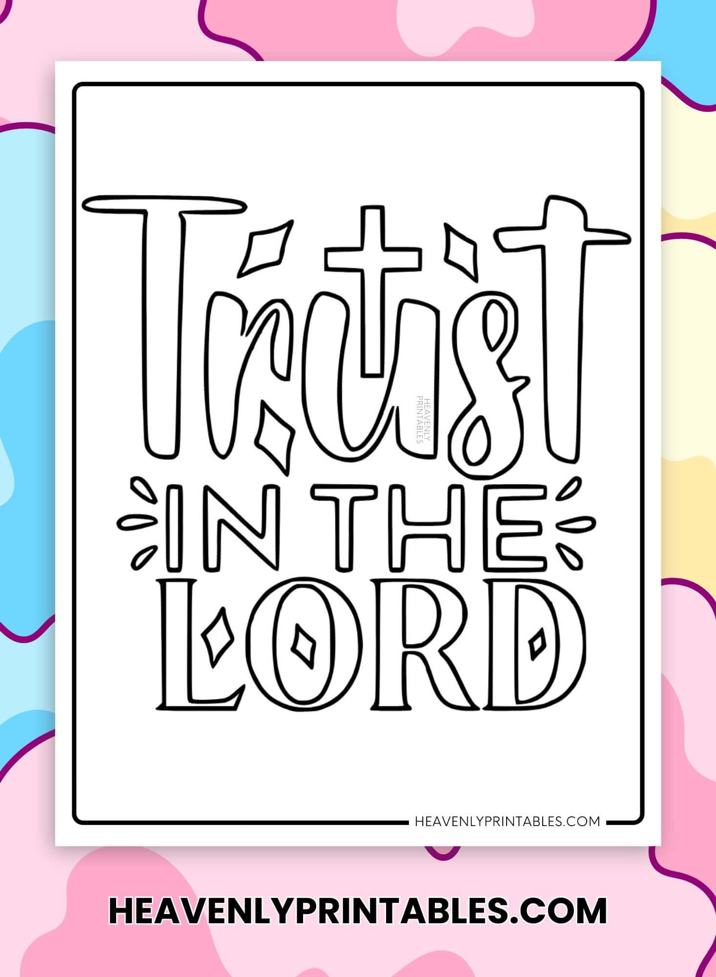 Trust in the Lord Coloring Pages (Free PDF Printables) - Heavenly ...