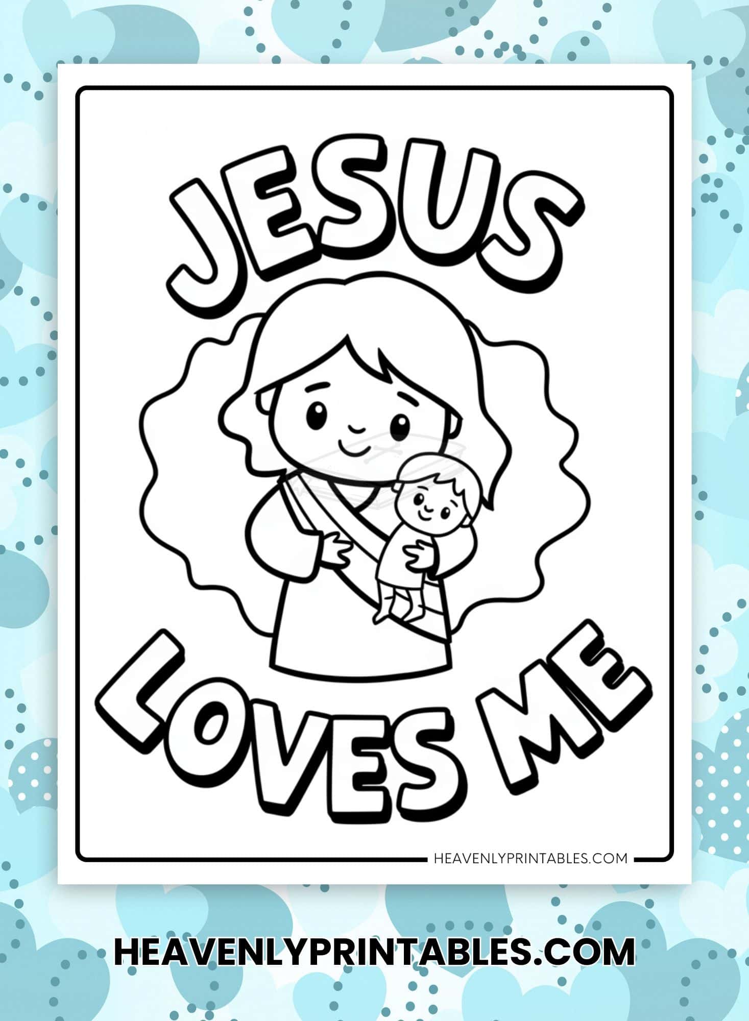 Jesus Loves Me Coloring Pages (Free PDF Printables) - Heavenly Printables